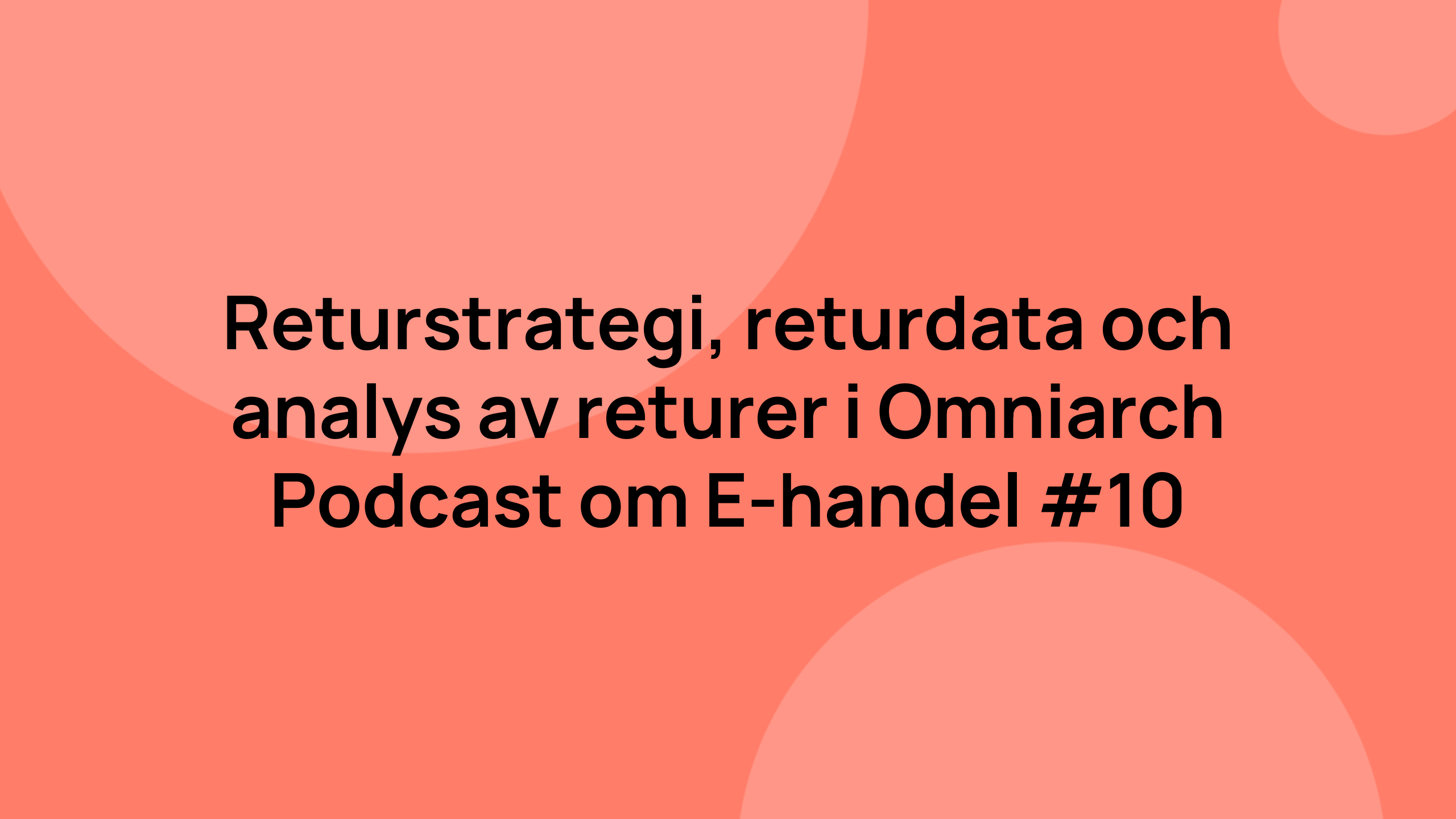 Returstrategi för E-handel: En dold motor för tillväxt (om du gör rätt)